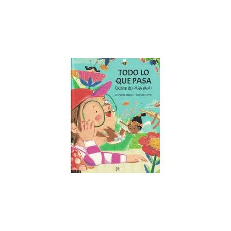 Libro. TODO LO QUE PASA (DONDE NO PASA NADA)